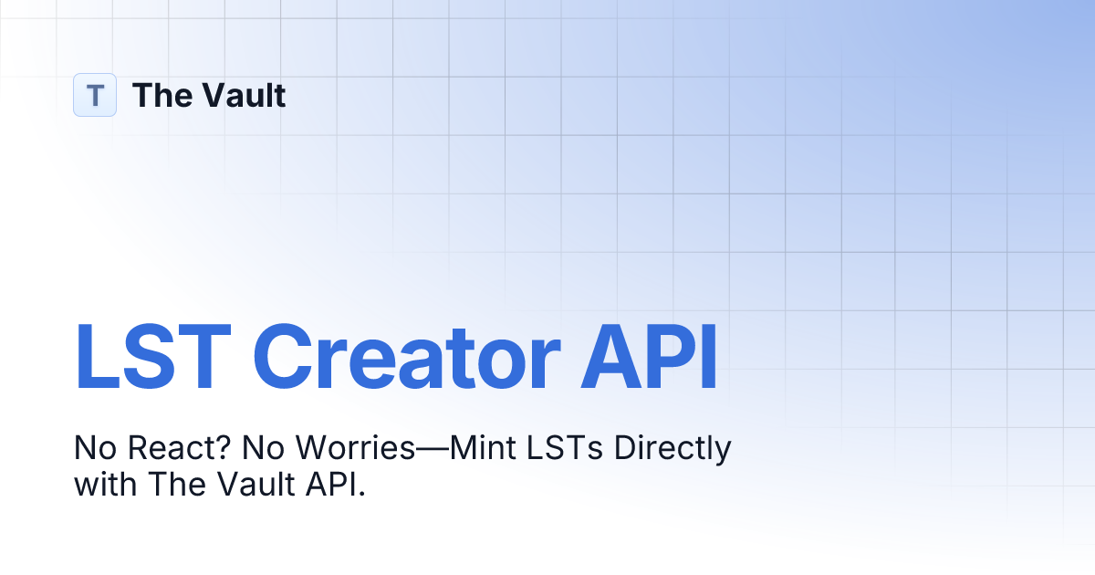 LST Creator API | The Vault