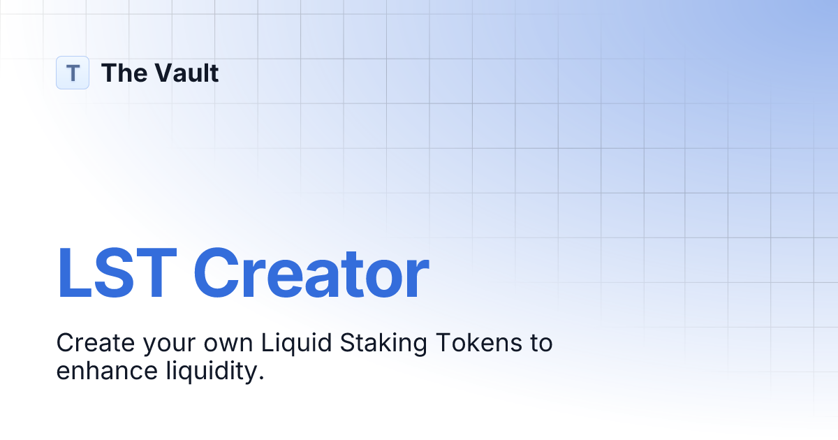 LST Creator | The Vault